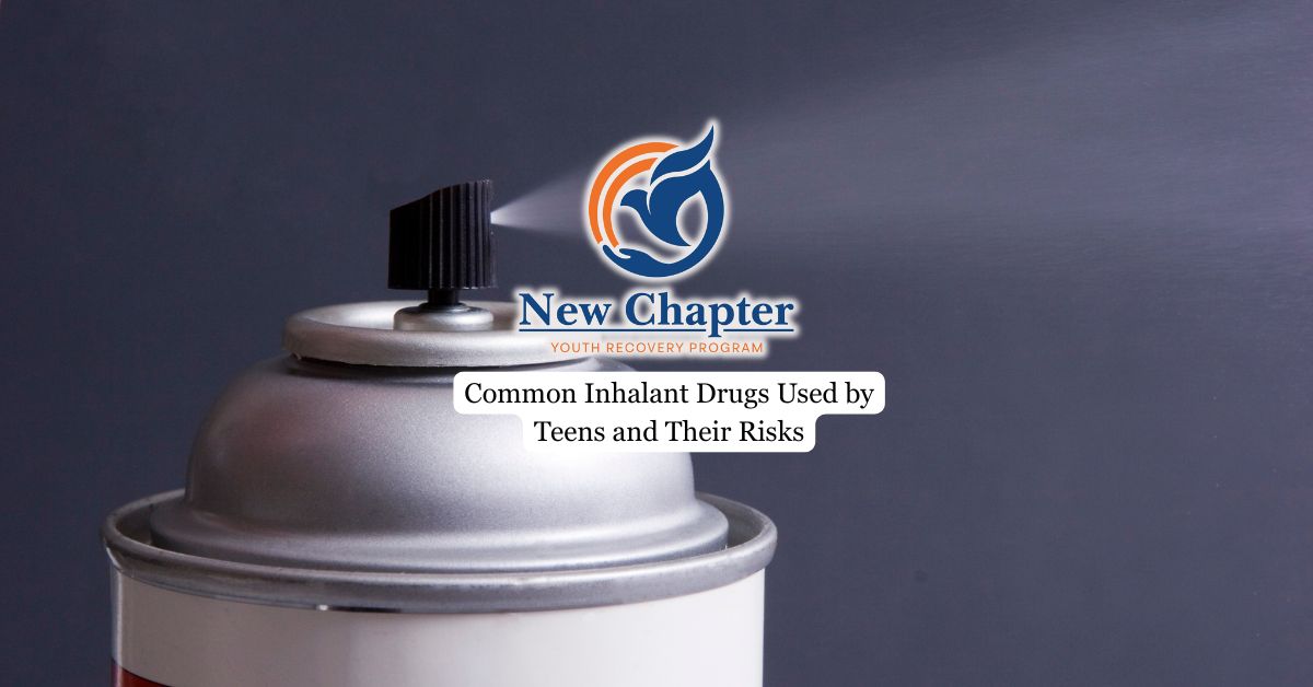 Common Inhalant Drugs Used by Teens and Their Risks - New Chapter Youth ...